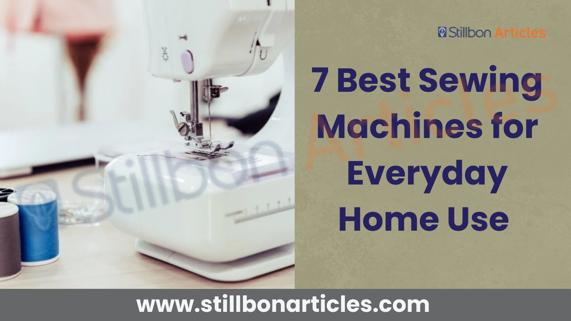 7 Best Sewing Machines for Everyday Home Use - Stillbon Articles
